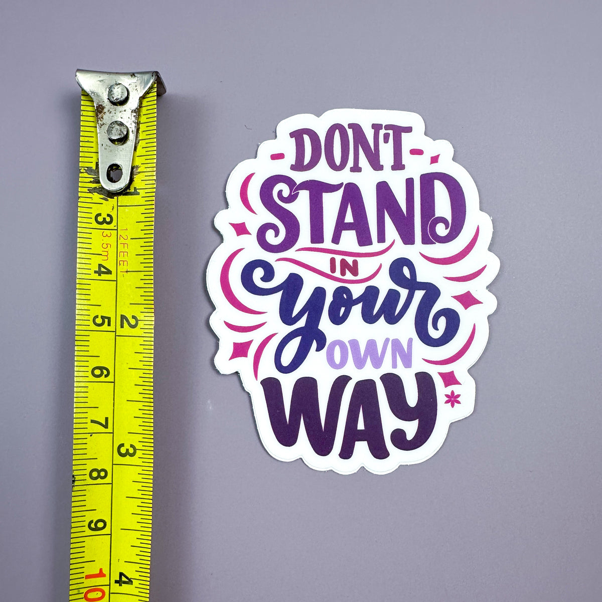 Don’t Stand In Your Own Way - Sticker – Shop.ActliveLife